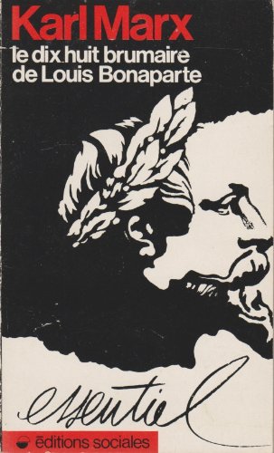 Le Dix-huit Brumaire de Louis Bonaparte by Karl Marx | Goodreads
