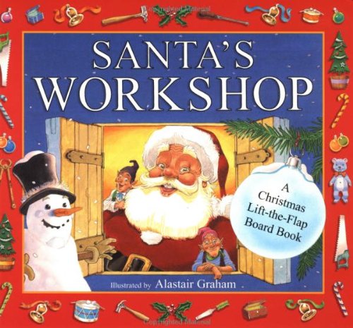 Santa's Workshop: A Christmas Lift-the-flap Board Book by Stella ...