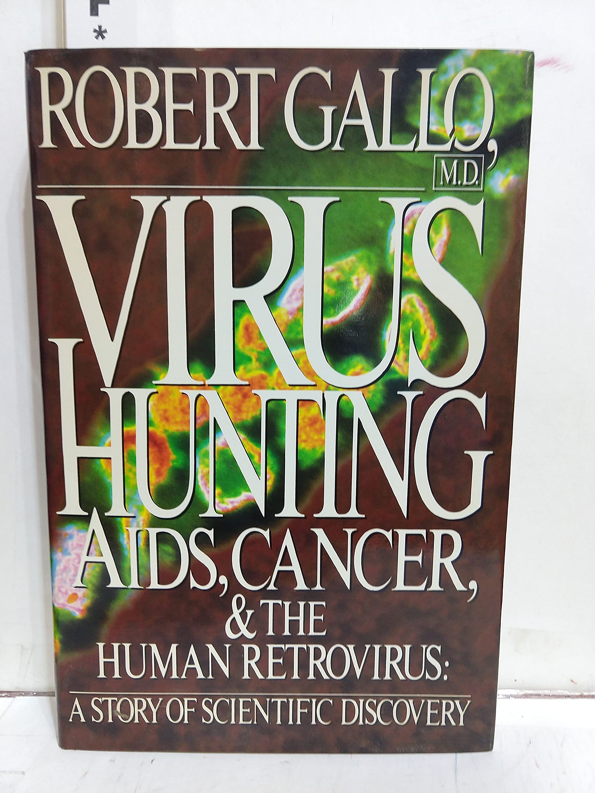 Virus Hunting: Aids, Cancer, & The Human Retrovirus: A Story Of ...