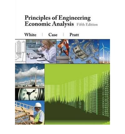 Principles of Engineering Economic Analysis by john-a-white-kenneth-e-case | Goodreads