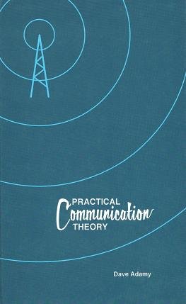 Practical communication theory by David Adamy | Goodreads