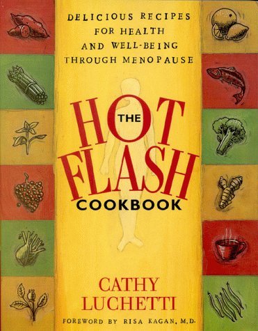 Hot Flash Cookbook: Delicious Recipes for Health And Well-being by ...