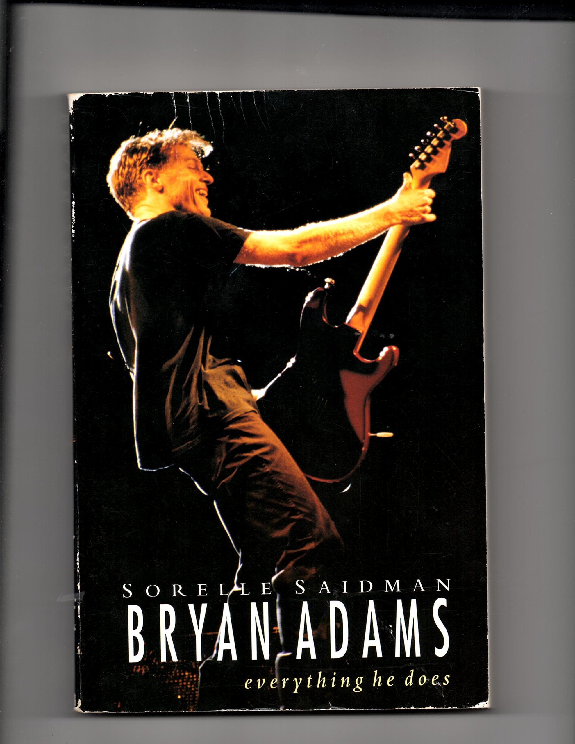 Bryan Adams: Everything He Does by Sorelle Saidman | Goodreads