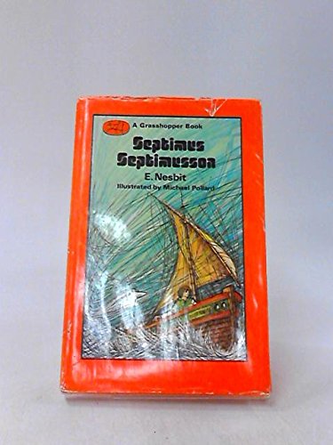 Septimus Septimusson (Grasshopper Books) by E. Nesbit | Goodreads
