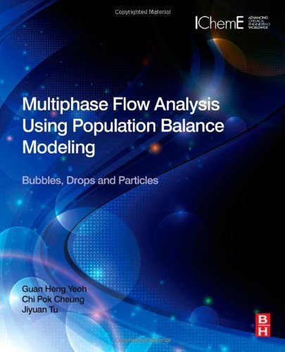 Multiphase Flow Analysis Using Population Balance Modeling Bubbles Drops And Particles 1st