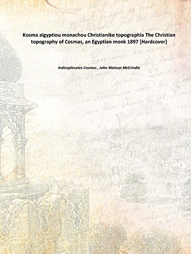 Kosma aigyptiou monachou Christianike topographia The Christian ...