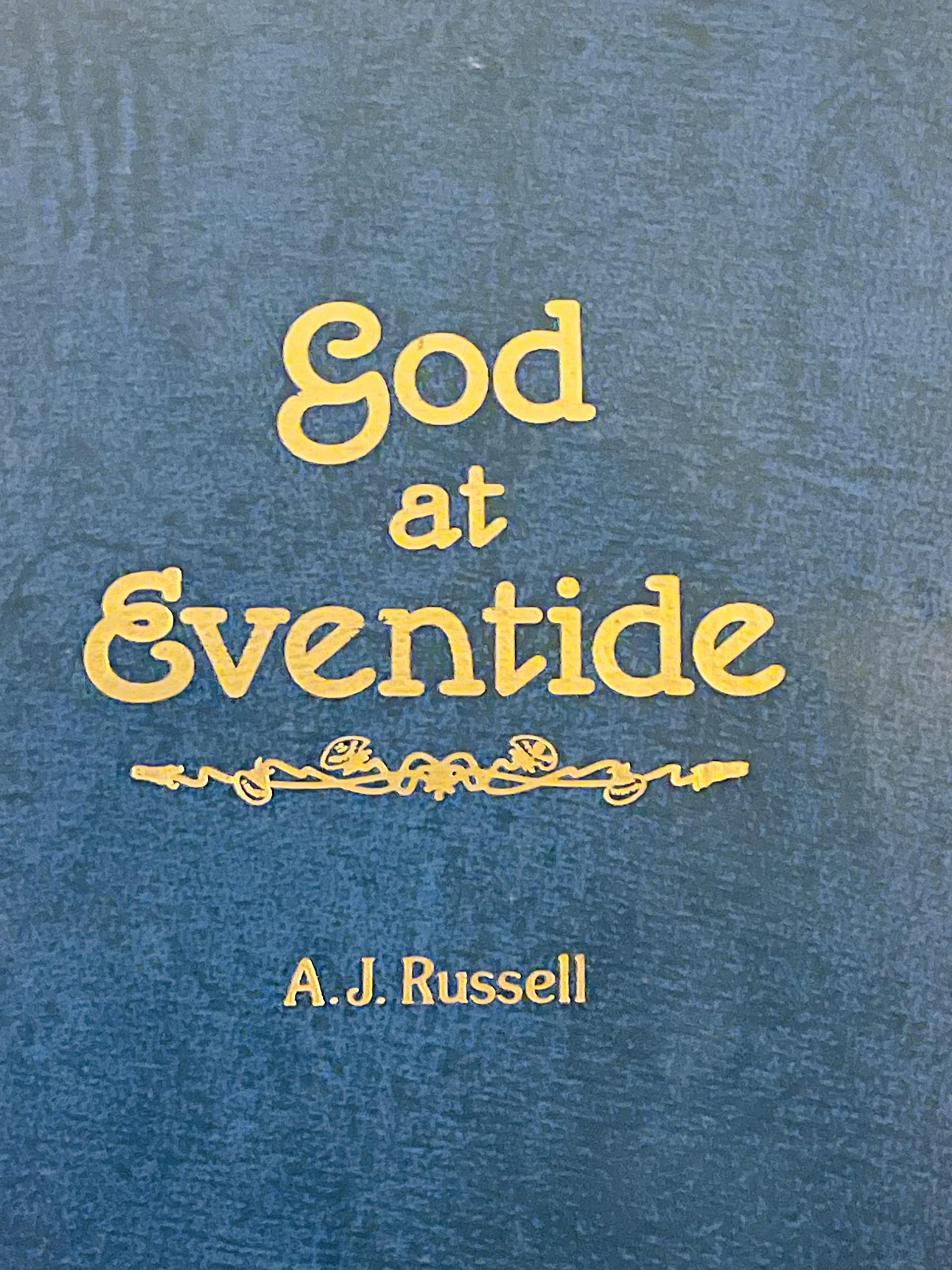 God at Eventide (The Inspirational Library) by A.J. Russell | Goodreads