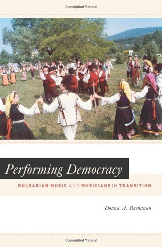 Performing Democracy: Bulgarian Music and Musicians in Transition ...
