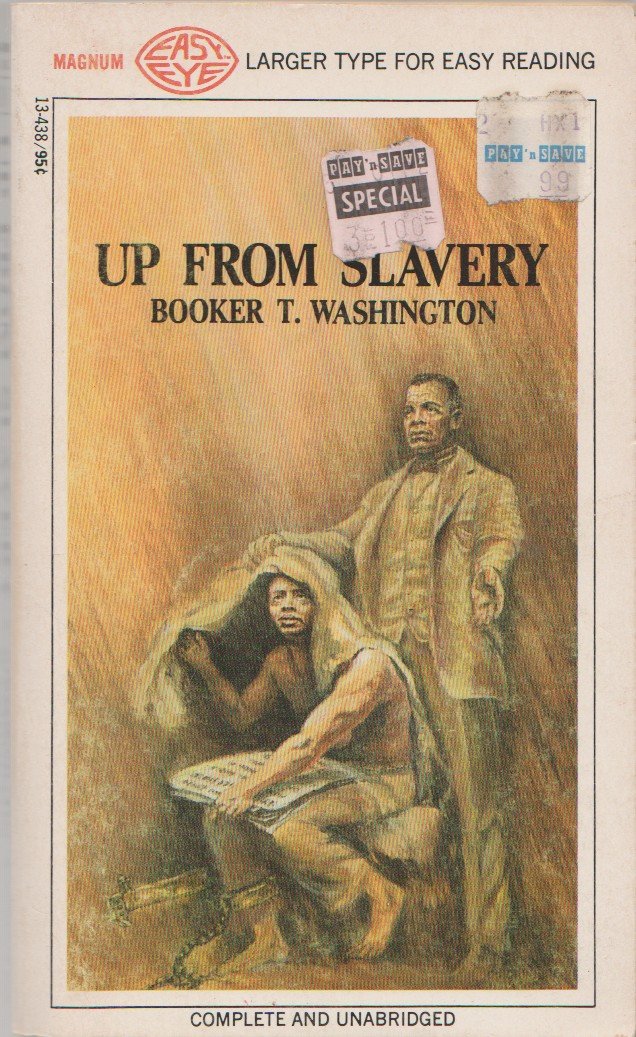 Up from slavery (Magnum Easy Eye 62) by Booker T. Washington | Goodreads