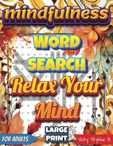 Mindfulness Word Search: Relax Your Mind and Seek Clarity: Large Print ...