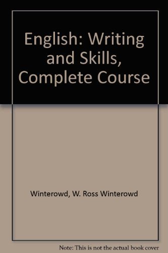 English: Writing and Skills, Complete Course by W. Ross Winterowd by W ...
