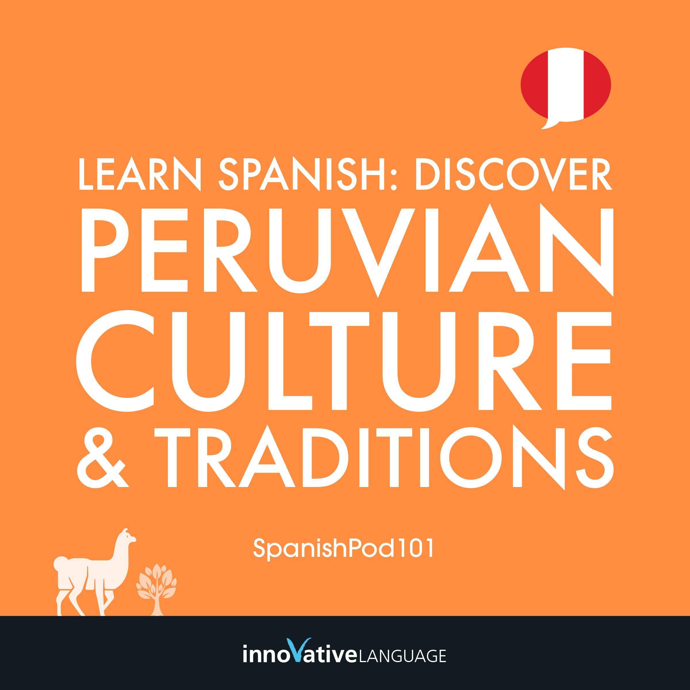 Learn Spanish: Discover Peruvian Culture & Traditions by Innovative ...