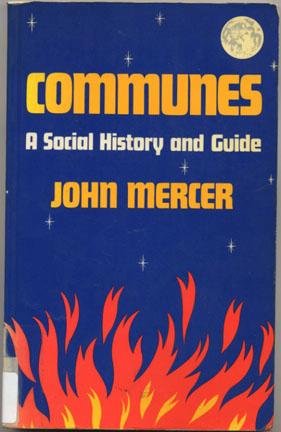 Communes: A Social History and Guide by John Mercer | Goodreads