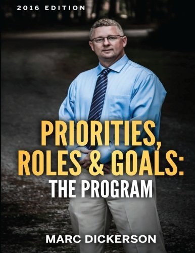 Priorities, Roles & Goals: The Program (The Agenda) by Marc Dickerson ...