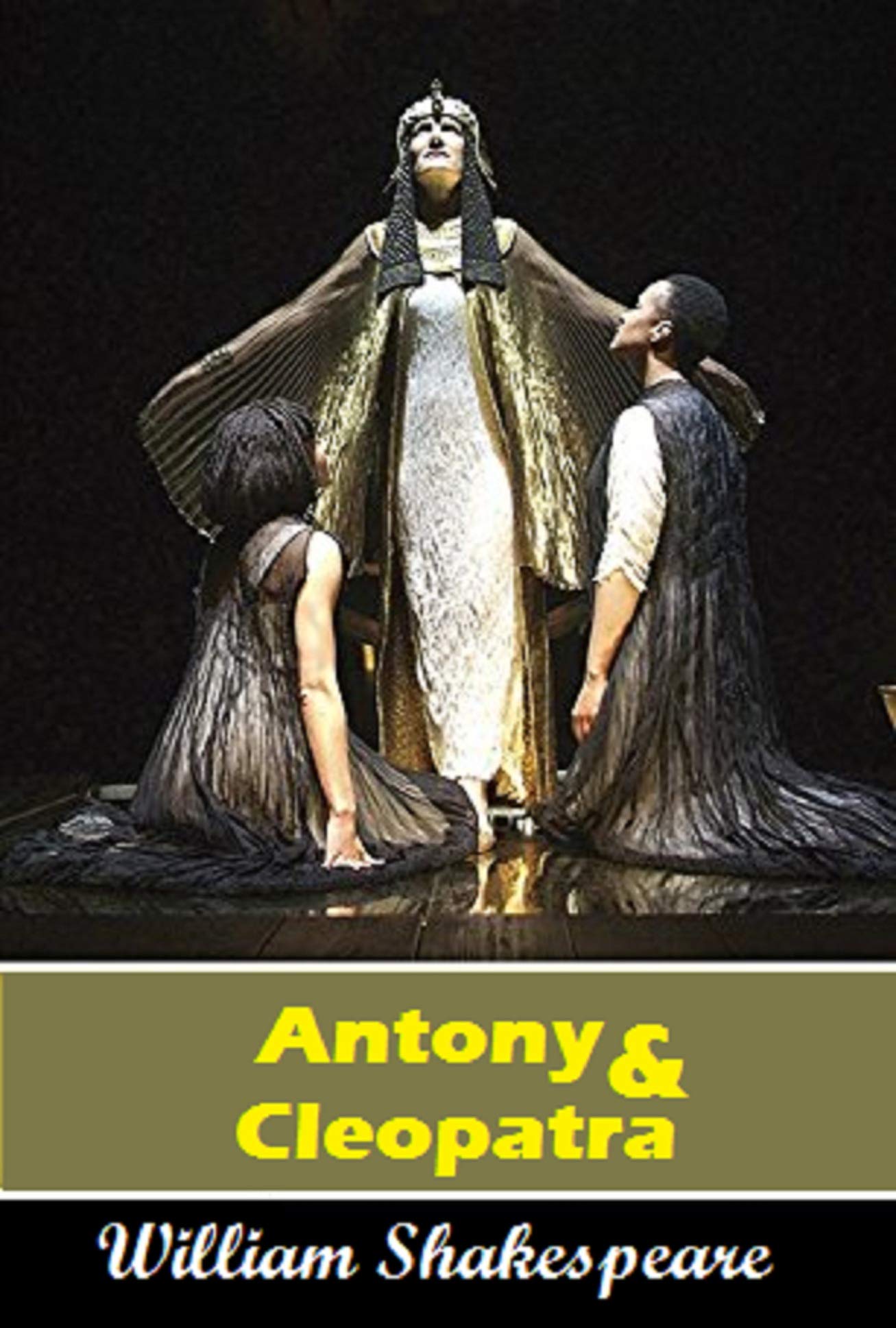 Antony and Cleopatra : A shakespeare's classic illustrated edition by ...