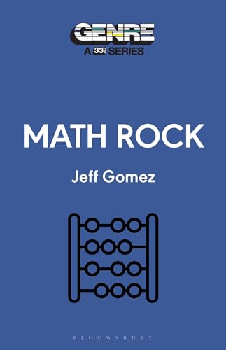 Math Rock (Genre: A 33 1/3 Series) by Jeff Gomez | Goodreads