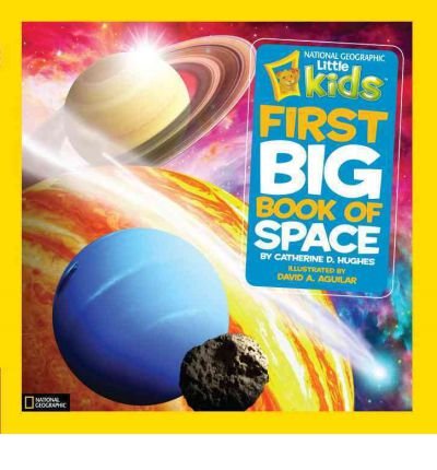 First Big Book of Space by Catherine D. Hughes | Goodreads