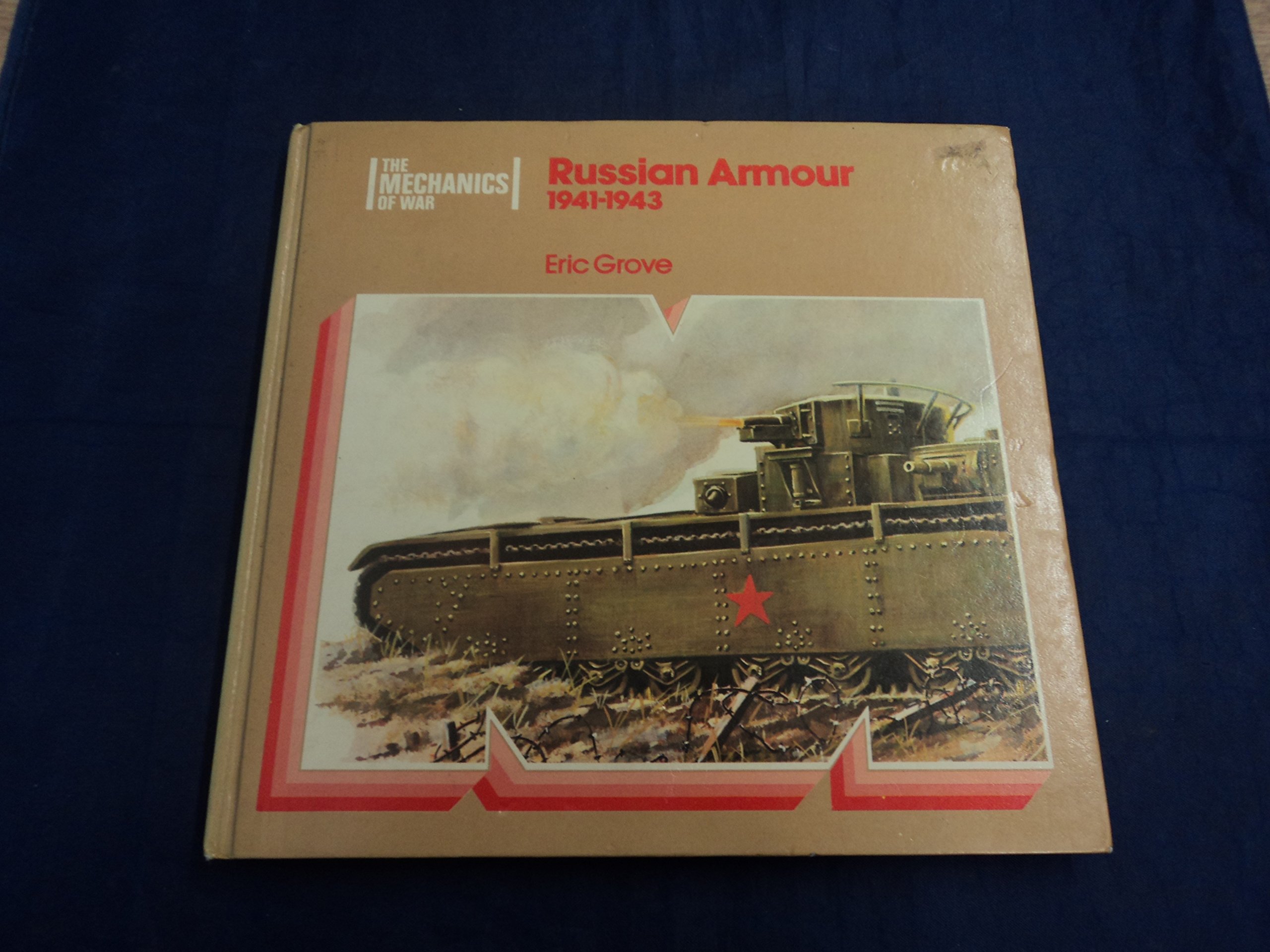Russian armour, 1941-1943 (The Mechanics of War) by Eric J. Grove ...