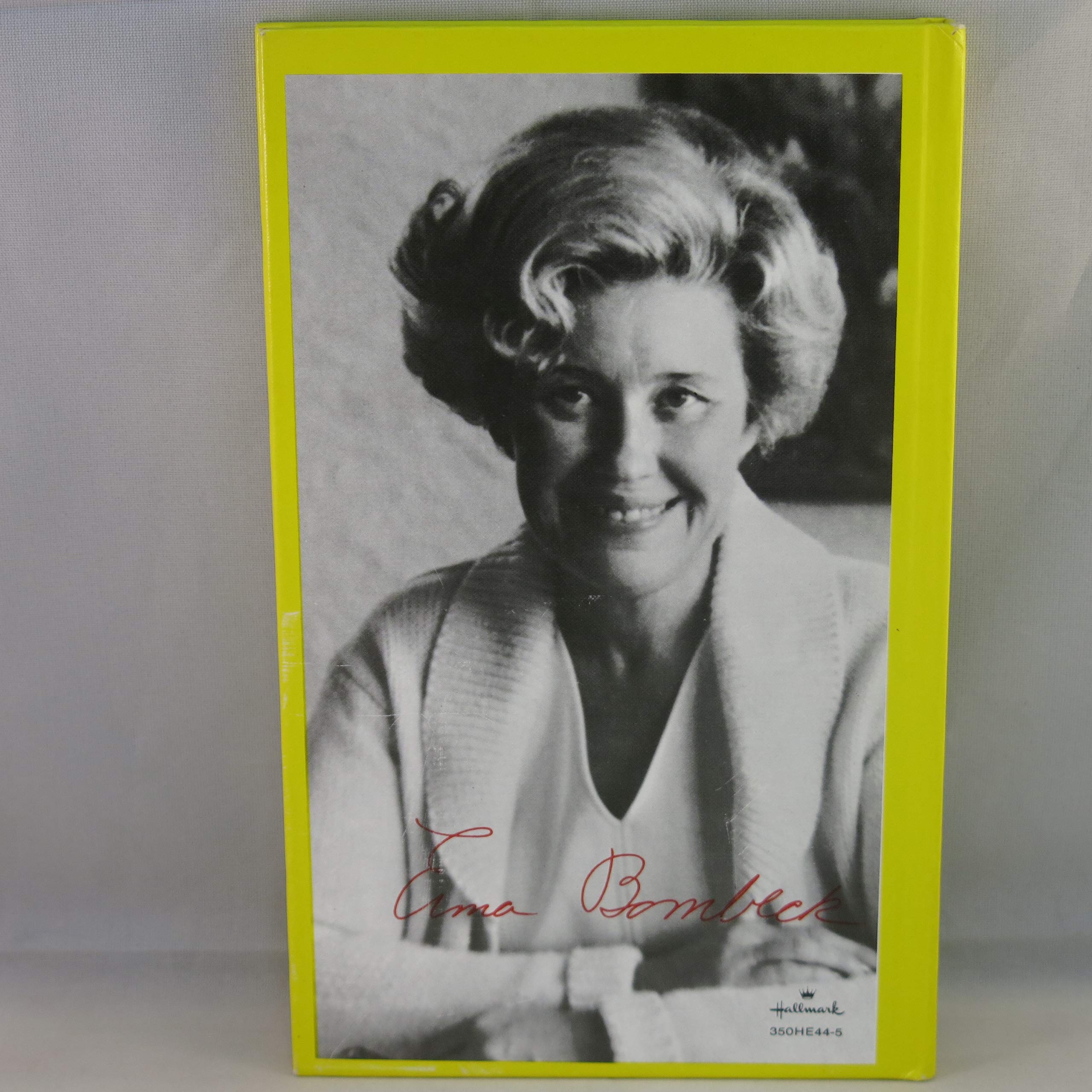 Erma Bombeck, her funniest moments from "At wit's end" by Erma Bombeck | Goodreads