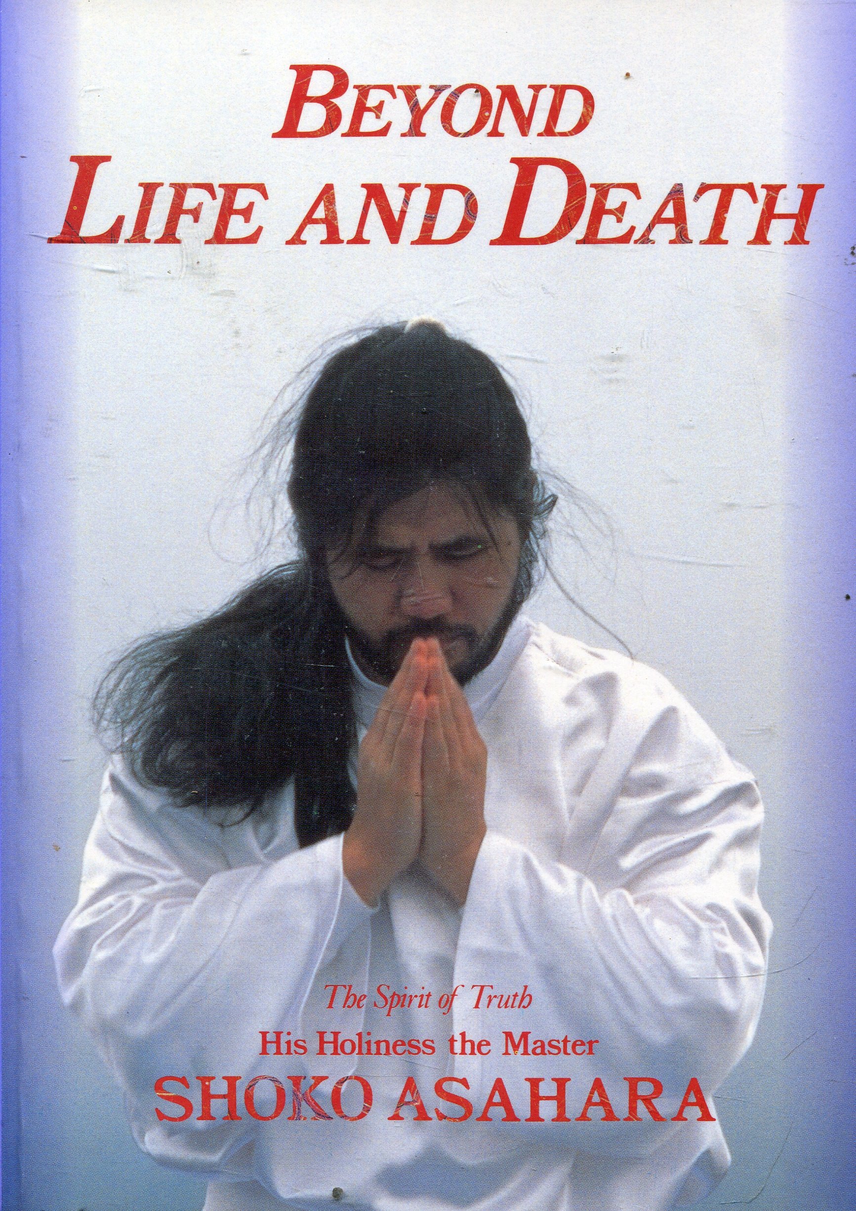 Beyond Life and Death by Shoko Asahara | Goodreads