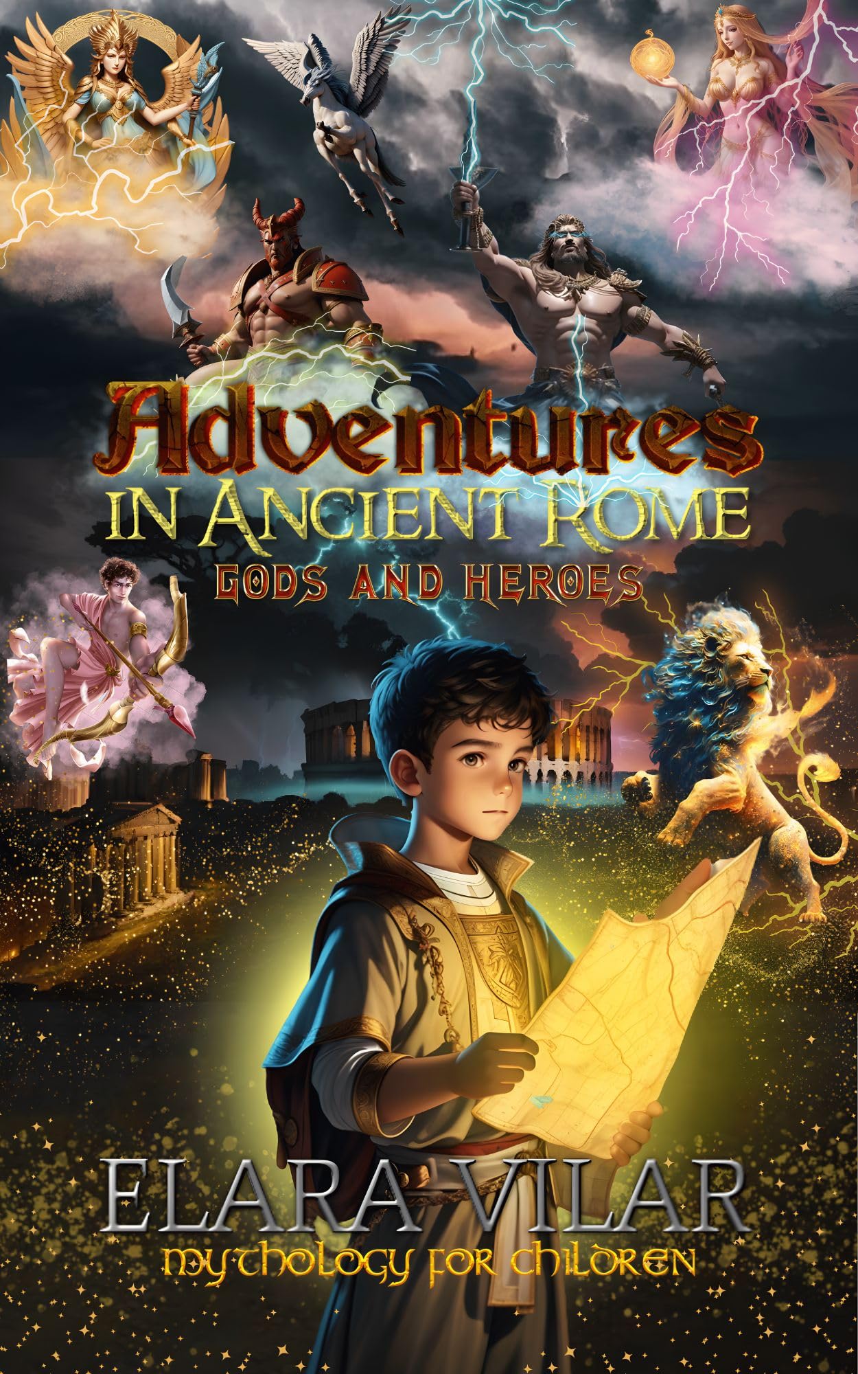 Adventures in Ancient Rome: Gods and Heroes by Elara Vilar | Goodreads