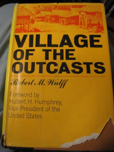 Village of the Outcasts by Robert M. Wulff | Goodreads