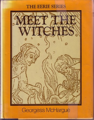 Meet the Witches by Georgess McHargue | Goodreads