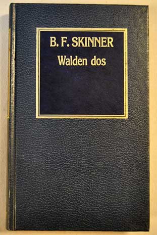 Walden Dos by B F Skinner | Goodreads