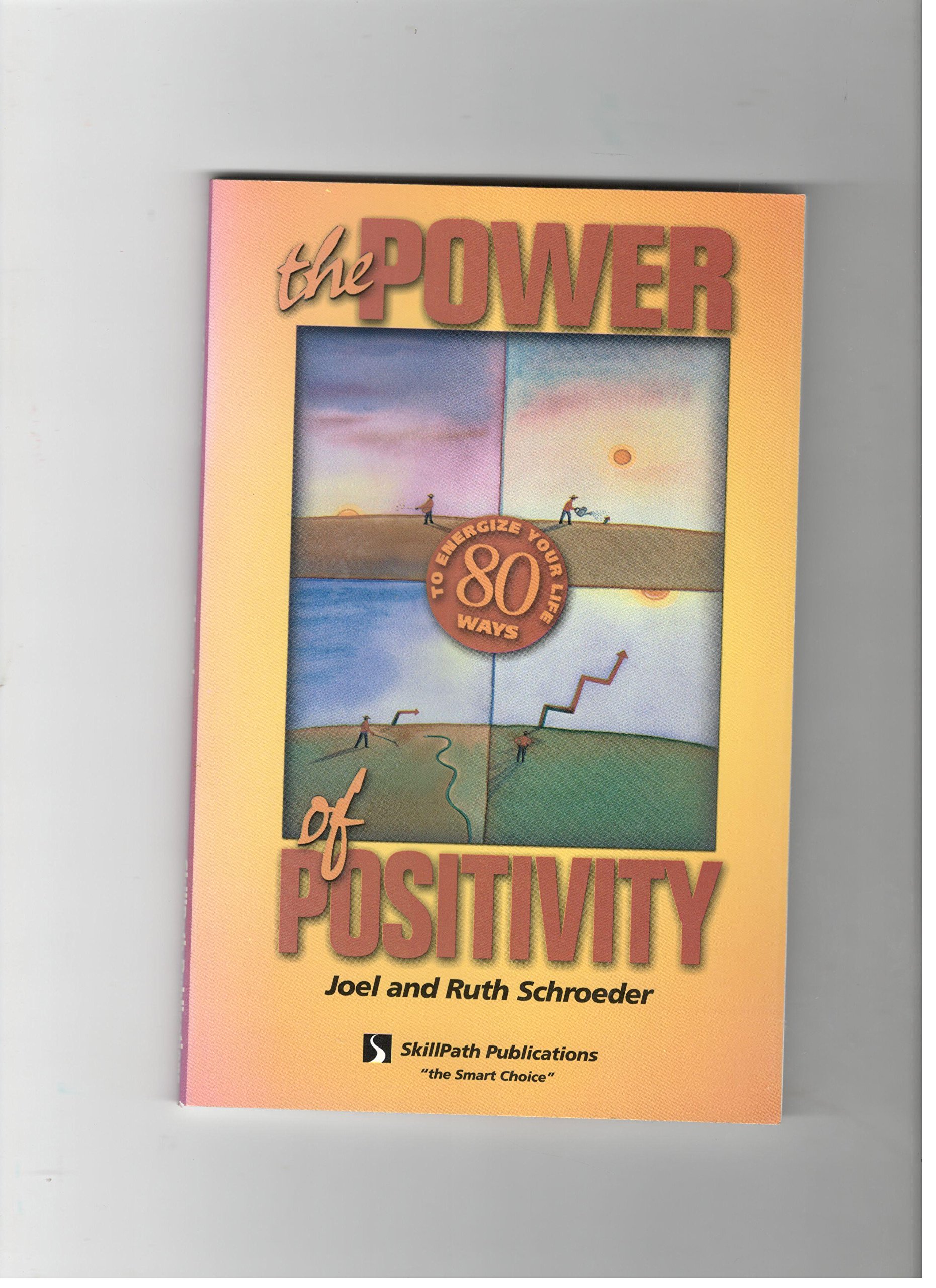 The Power Of Positivity: 80 Ways To Energize Your Life by Joel ...