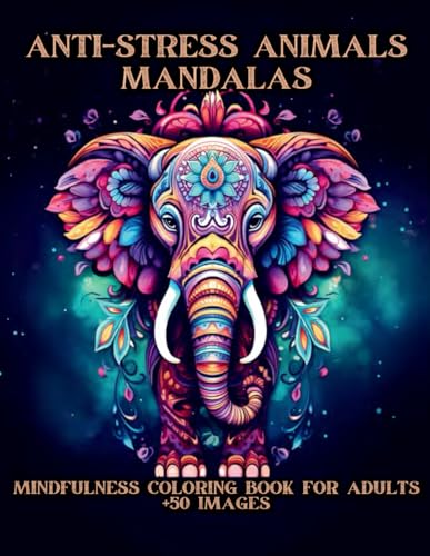 Anti-Stress Animals Mandalas: Mindfulness Coloring Book For Adults by ...