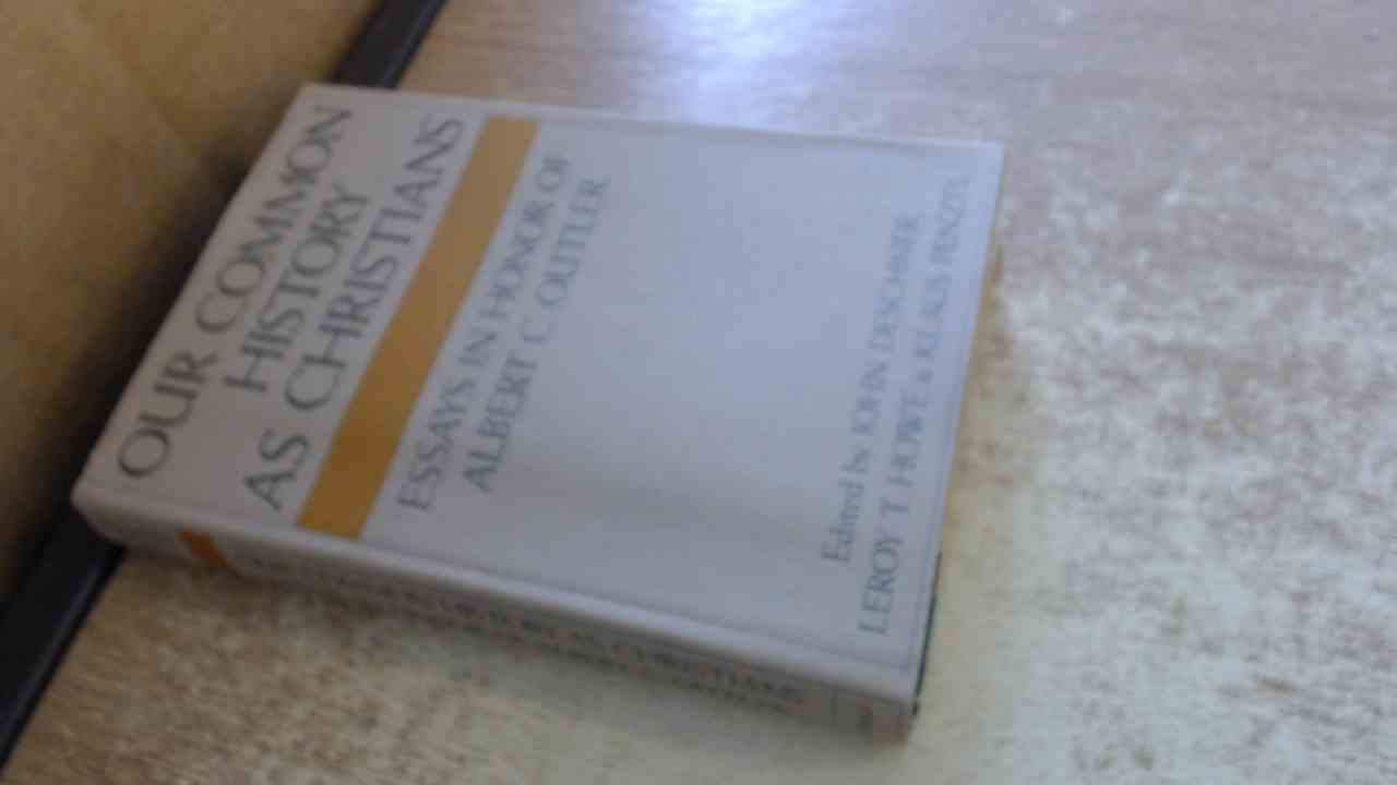 Our common history as Christians: Essays in honor of Albert C. Outler ...