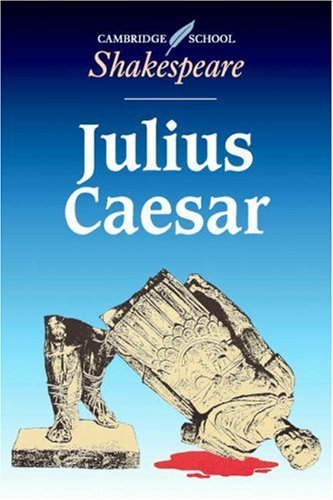 Julius Caesar (Cambridge School Shakespeare) by William Shakespeare by ...