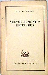 Nuevos momentos estelares de la humanidad by Stefan Zweig | Goodreads