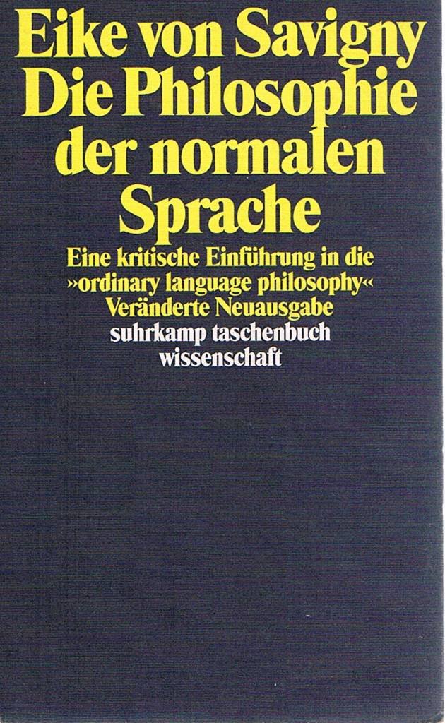 Die Philosophie der normalen Sprache. Eine kritische Einführung in die ...