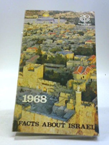 Facts About Israel - 1968 by Information Division Ministry for Foreign ...
