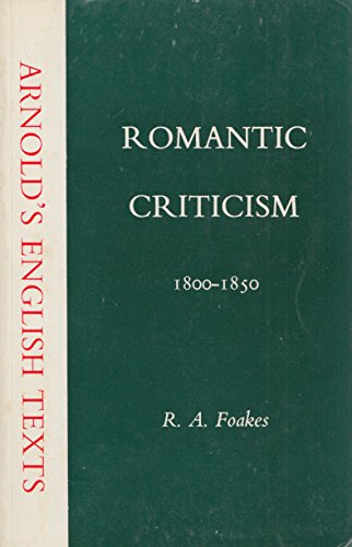 Romantic Criticism, 1800-50 (English Texts) by r-a-foakes | Goodreads