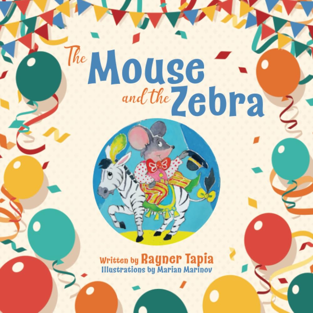 The Mouse and the Zebra (Mouse Tales) by Rayner Tapia | Goodreads