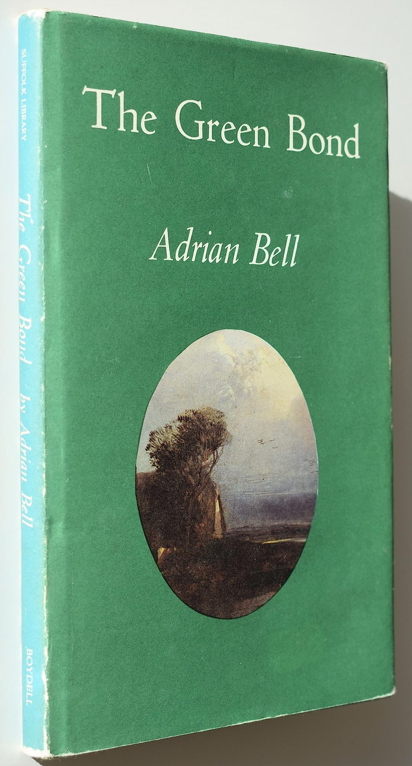 The green bond (The Suffolk library) by Adrian Bell | Goodreads