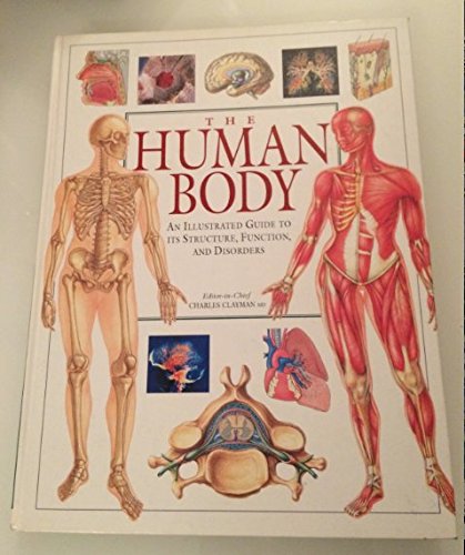 The Human Body: An Illustrated Guide to Its Structure, Function and ...