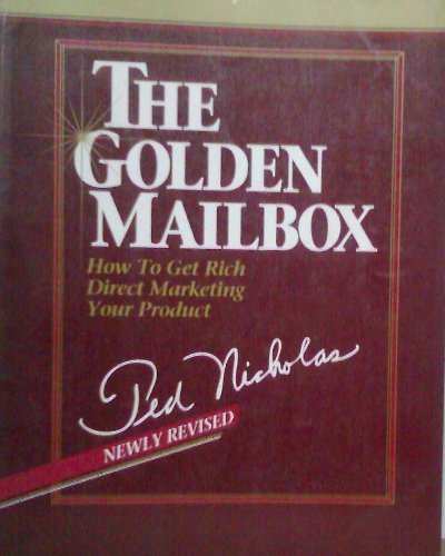 The Golden Mailbox: How to Get Rich Direct Marketing Your Product by ...