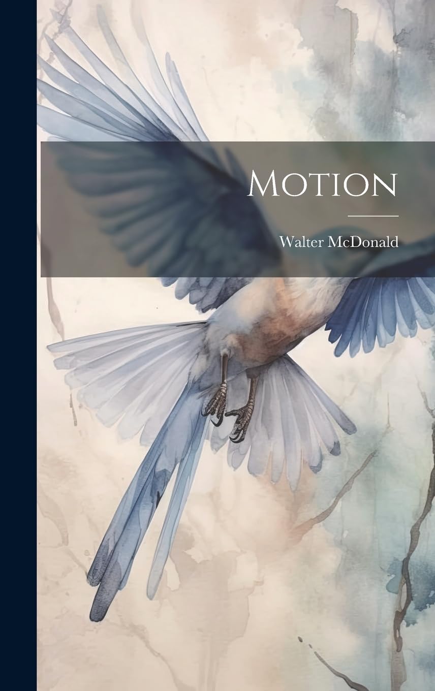 Motion by Walter McDonald | Goodreads
