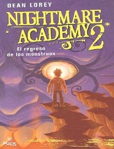 NIGHTMARE ACADEMY 2: REGRESO DE LOS MONSTRUOS by Dean Lorey | Goodreads