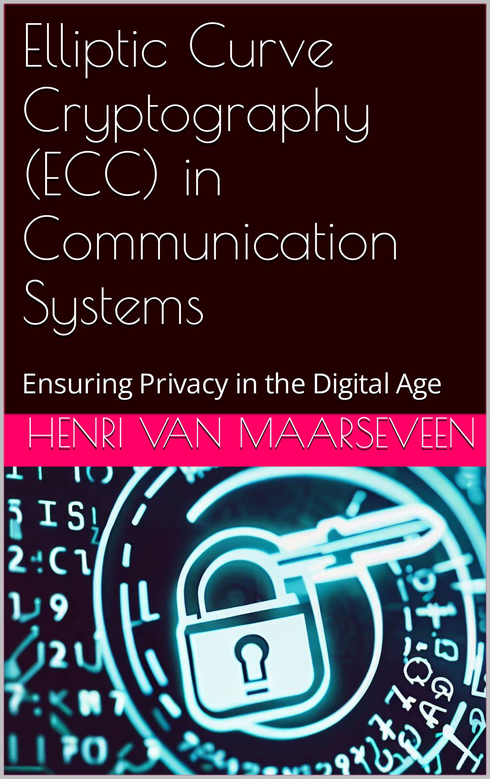 Elliptic Curve Cryptography (ECC) in Communication Systems : Ensuring ...