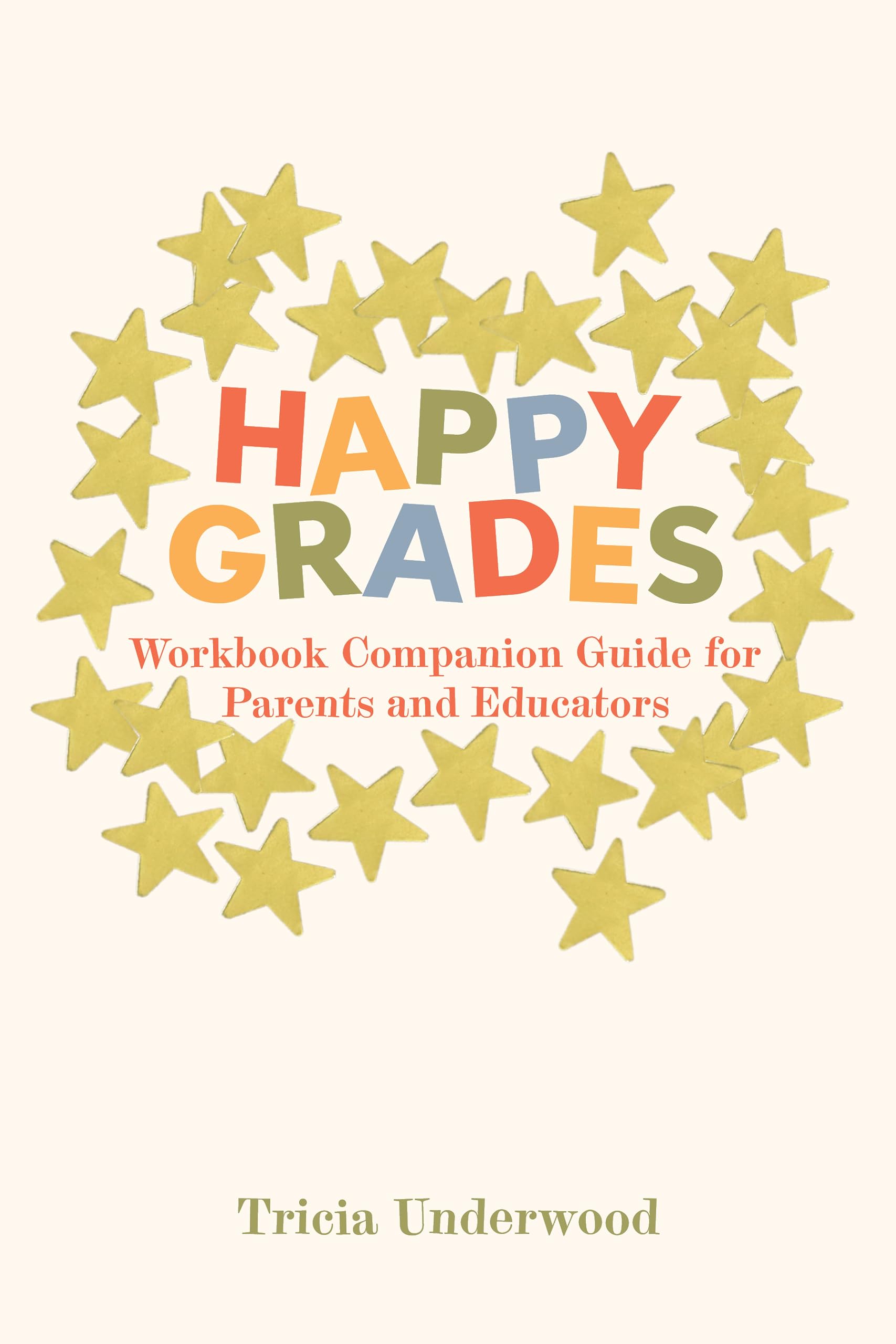 Happy Grades: Workbook Companion Guide for Parents and Educators by ...