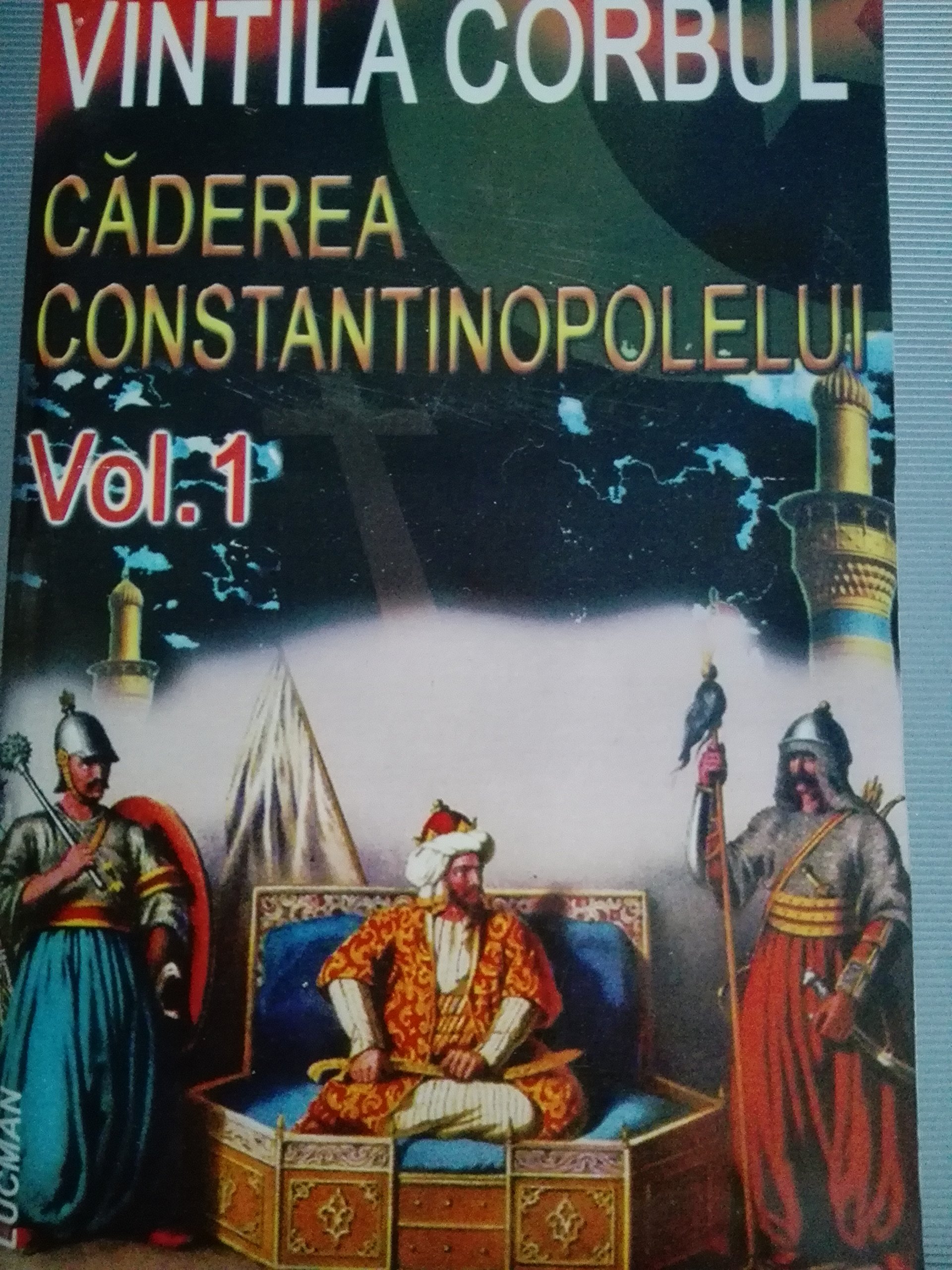 Caderea Constantinopolelui 2 volume by Vintilă Corbul | Goodreads