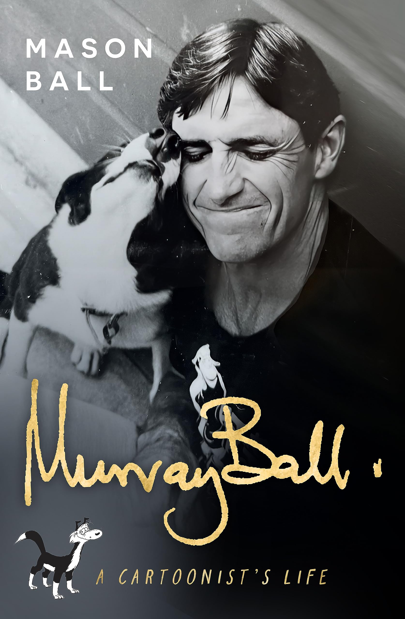 Murray Ball: A Cartoonist's Life by Mason Ball | Goodreads