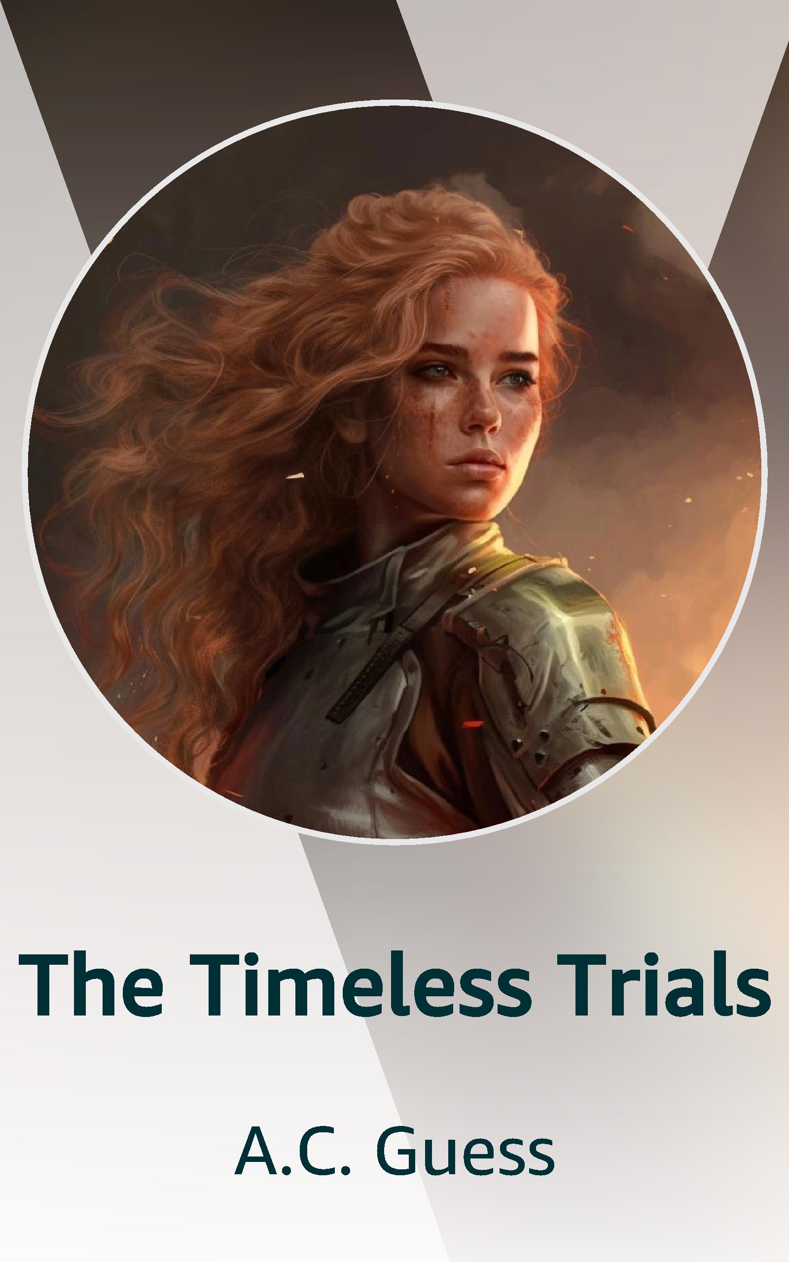The Timeless Trials by A.C. Guess | Goodreads