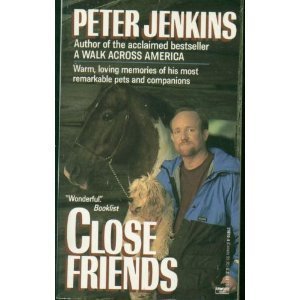 Close Friends by Peter Jenkins (1991-03-31) by Peter Jenkins | Goodreads