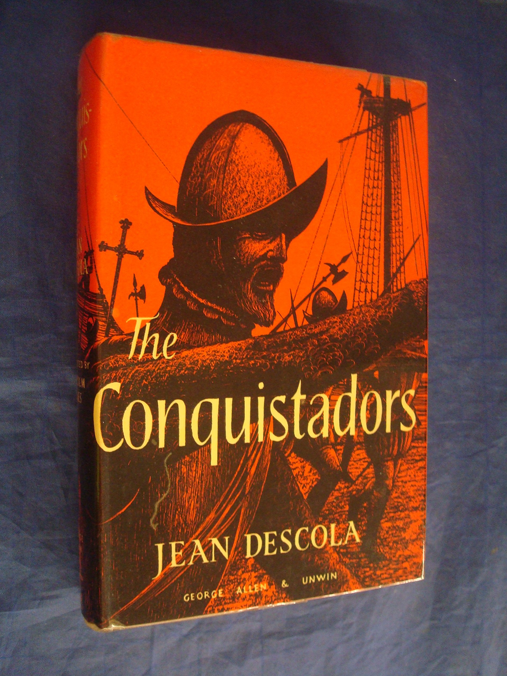 Conquistadors by Jean Descola | Goodreads