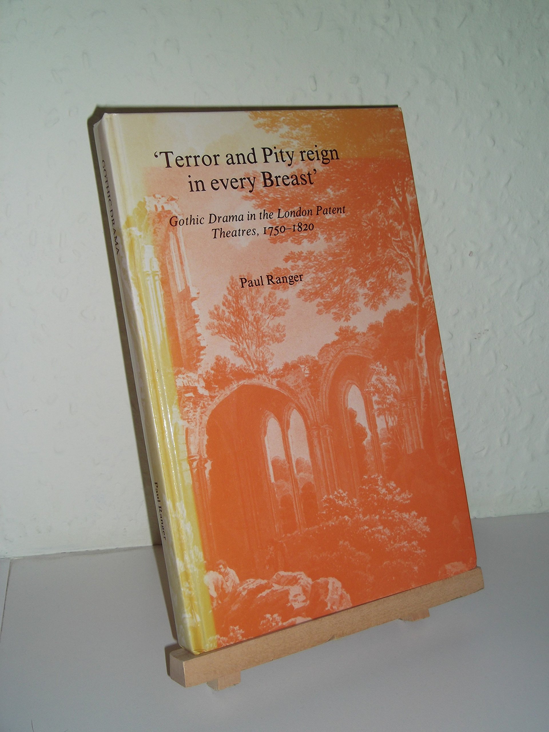 'Terror and pity reign in every breast': Gothic drama in the London ...